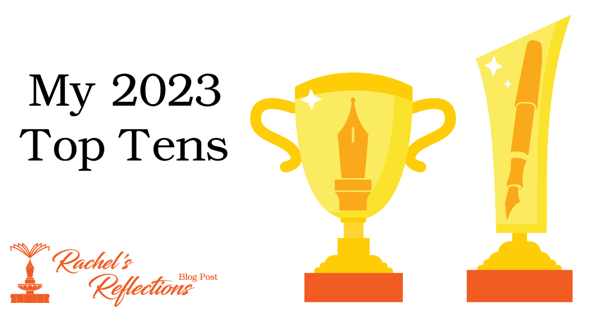 My 2023 Top Tens | Rachel’s Reflections