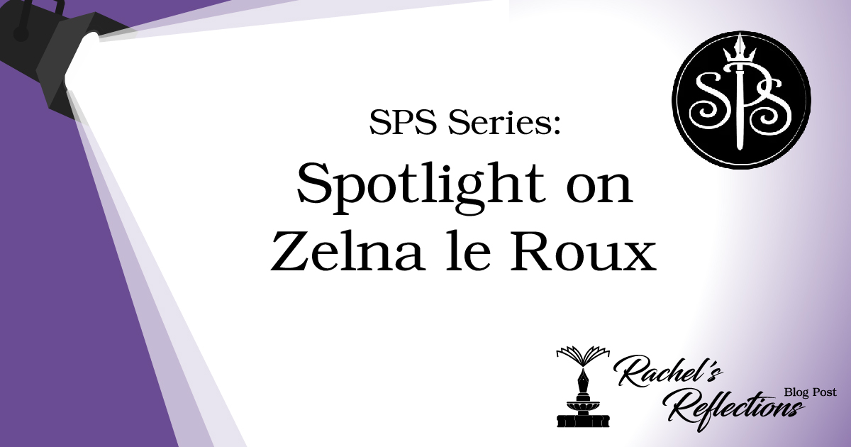SPS Series: Spotlight on Zelna le Roux | Rachel’s Reflections
