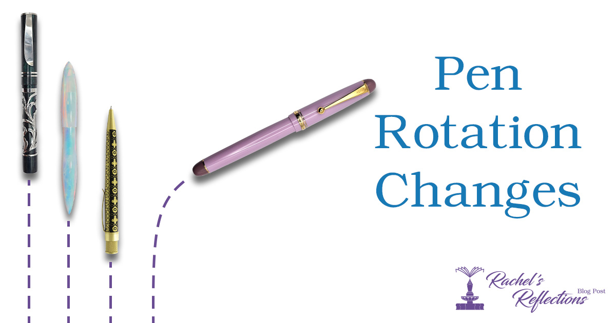 Pen Rotation Changes | Rachel's Reflections