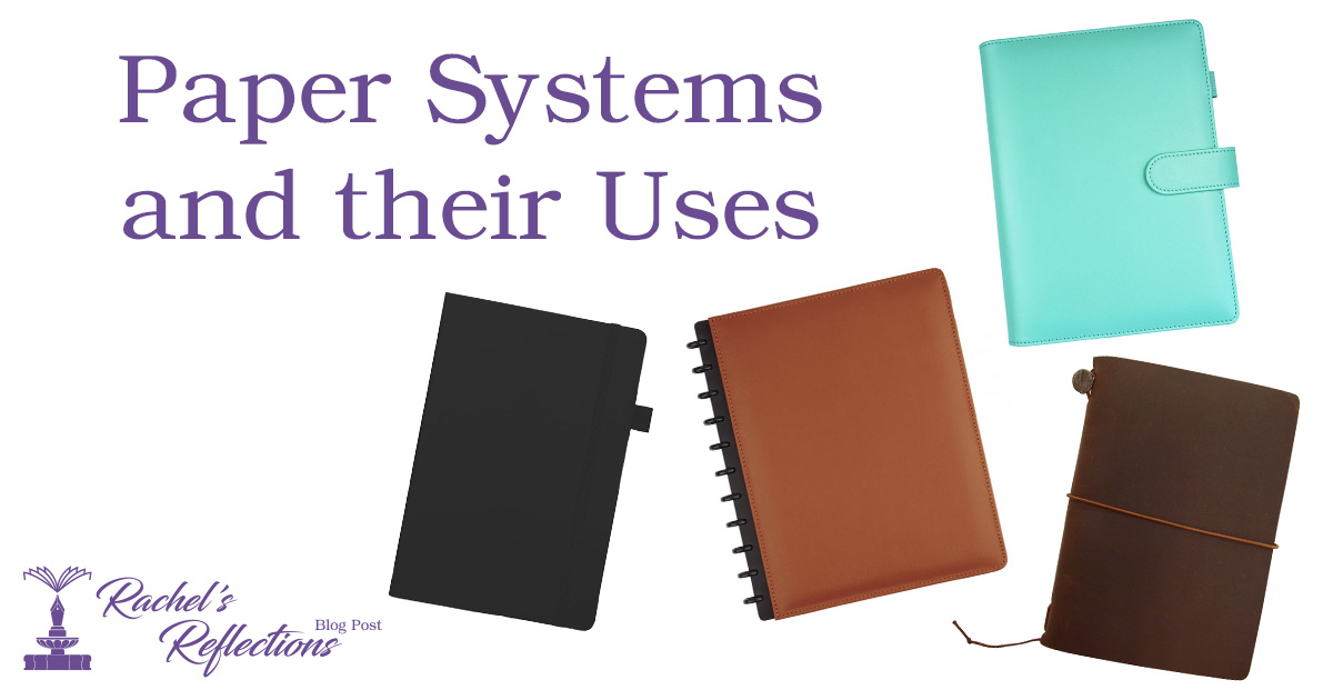 Paper Systems and their Uses | Rachel’s Reflections
