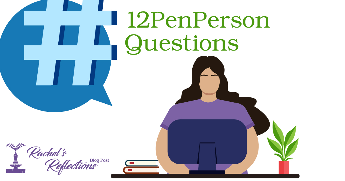 12 Pen Person Questions | Rachel’s Reflections